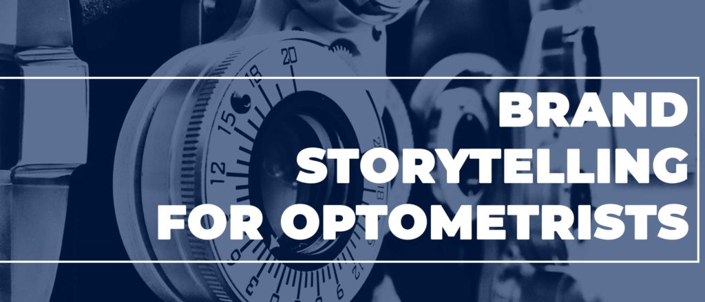 Brand Storytelling for Optometrists - The Story Store